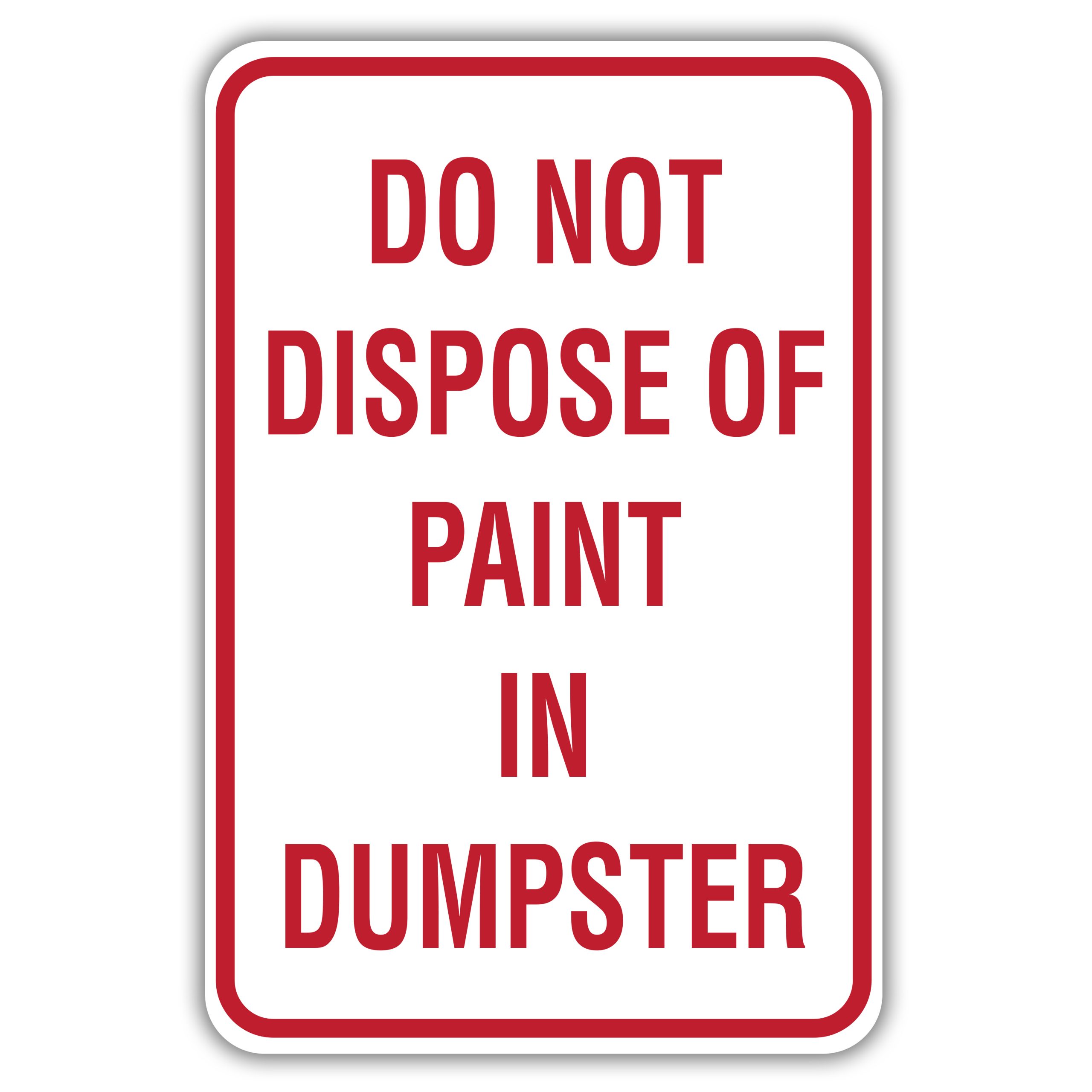 DO NOT DISPOSE OF PAINT IN DUMPSTER - American Sign Company