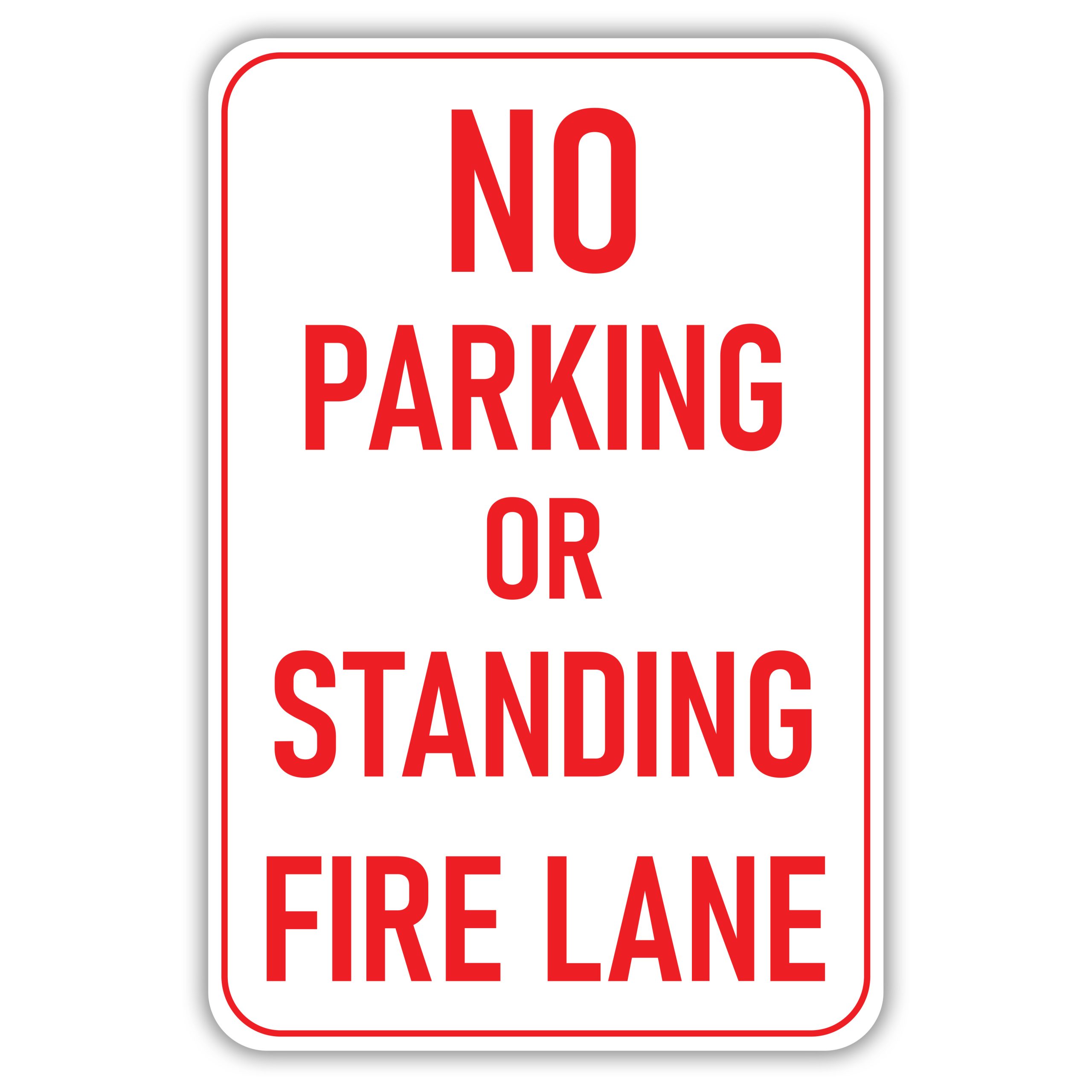 NO PARKING OR STANDING FIRE LANE - American Sign Company