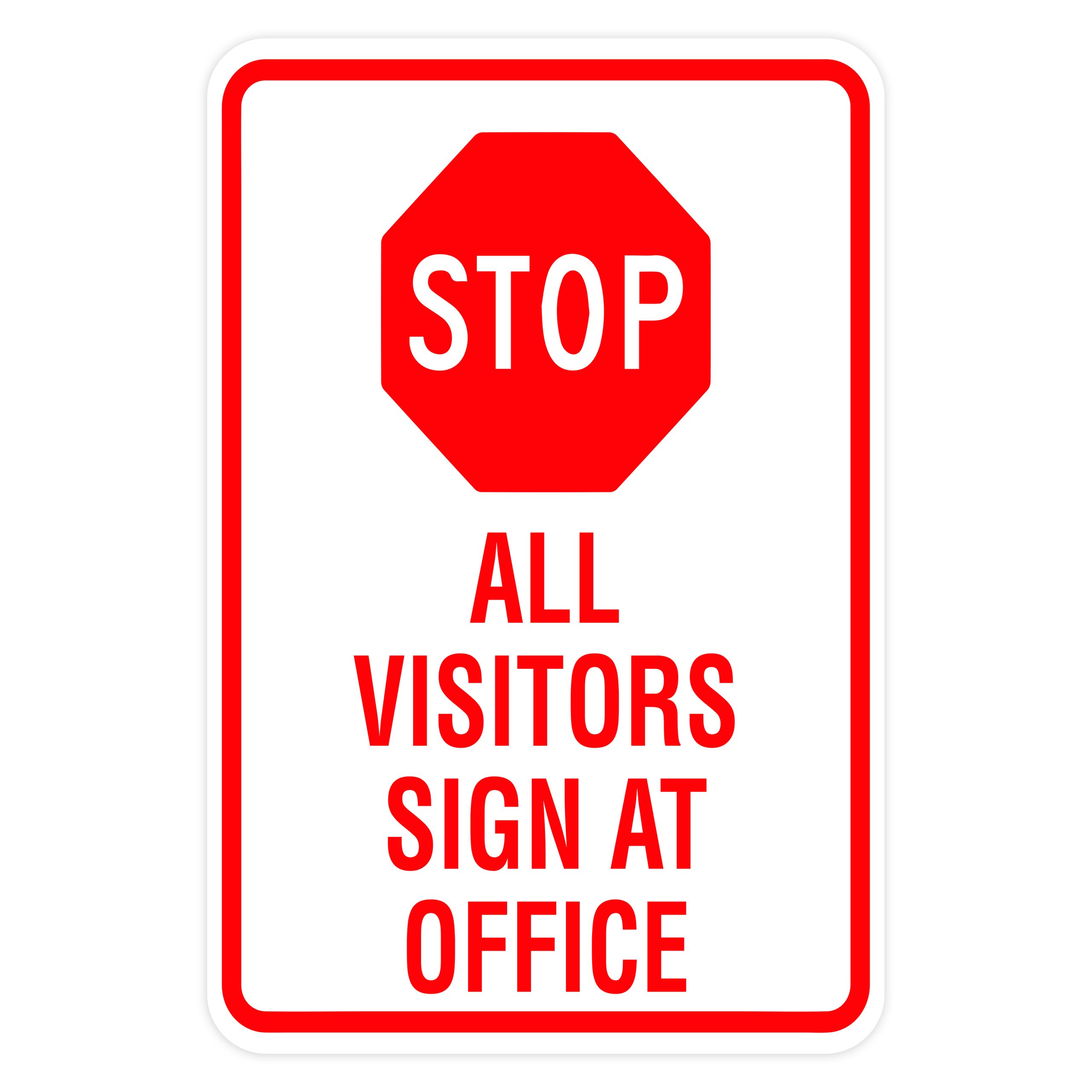 STOP ALL VISITORS SIGN AT OFFICE - American Sign Company