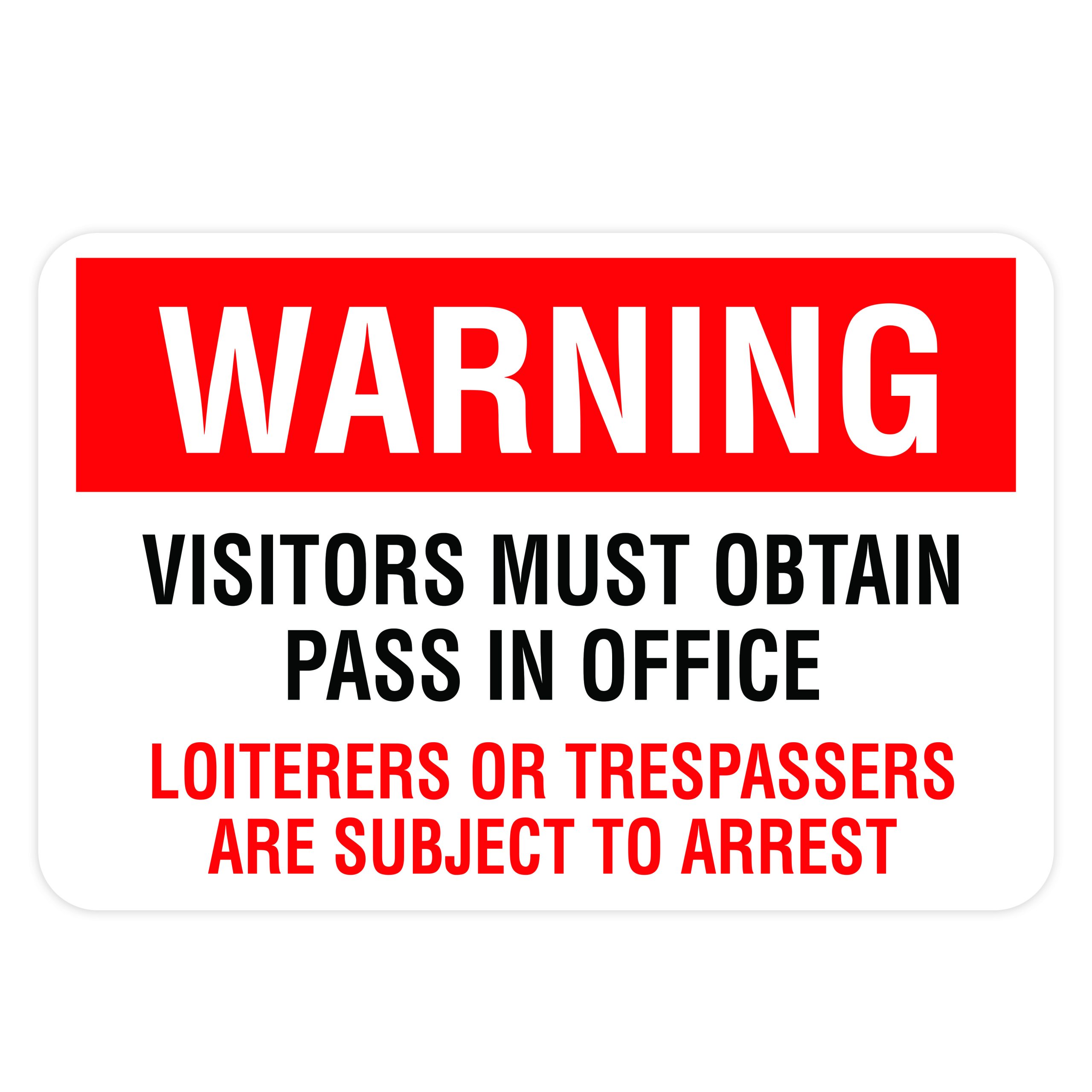 WARNING VISITORS MUST OBTAIN PASS IN OFFICE - American Sign Company