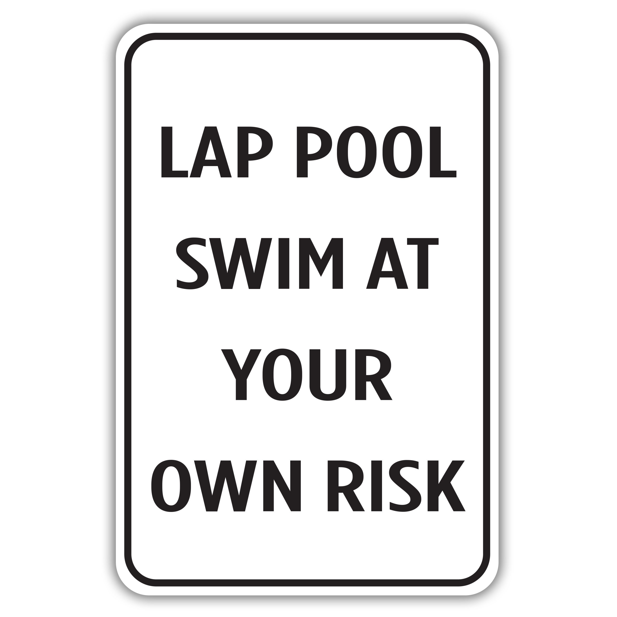 LAP POOL SWIM AT YOUR OWN RISK - American Sign Company