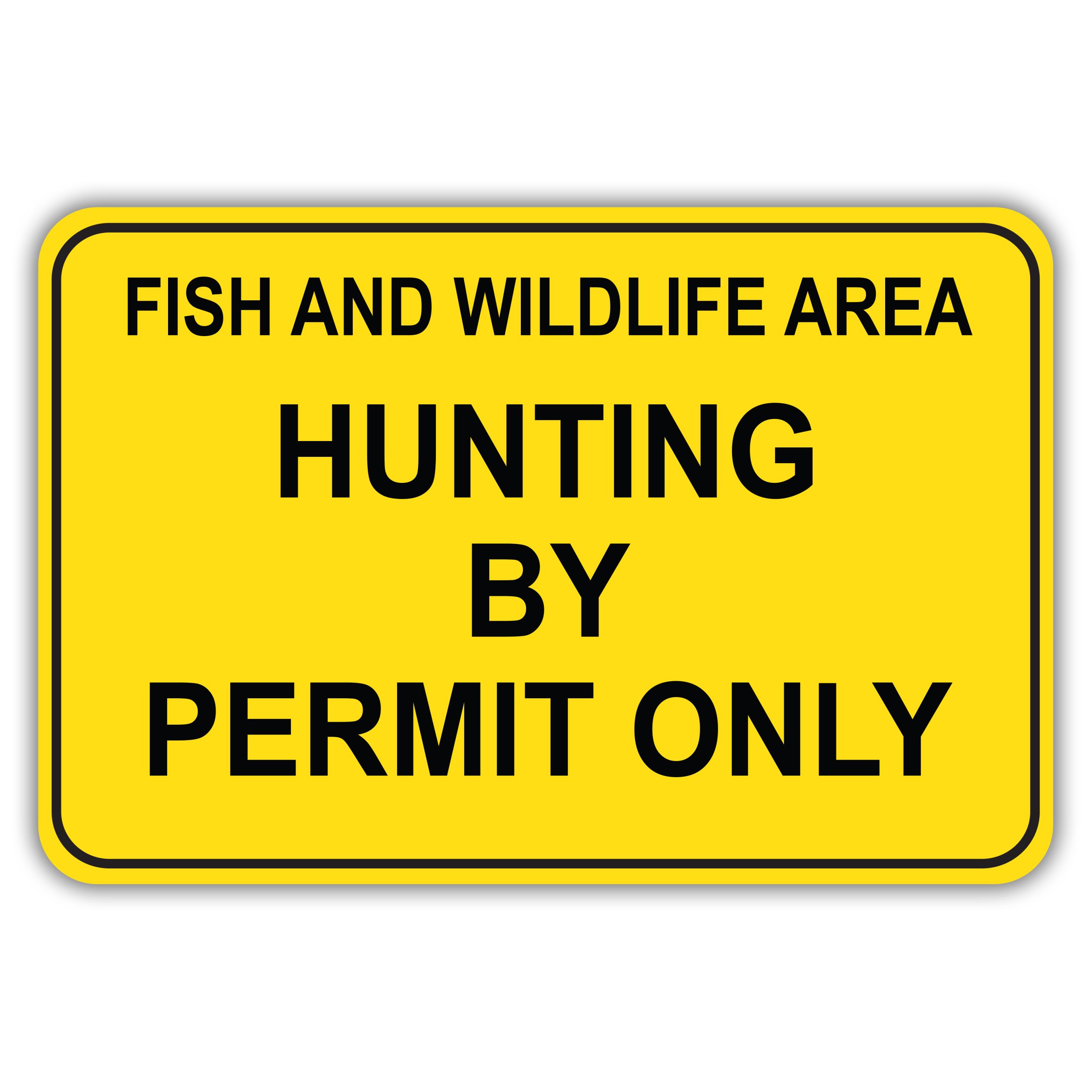FISH AND WILDLIFE AREA HUNTING BY PERMIT ONLY - American Sign Company